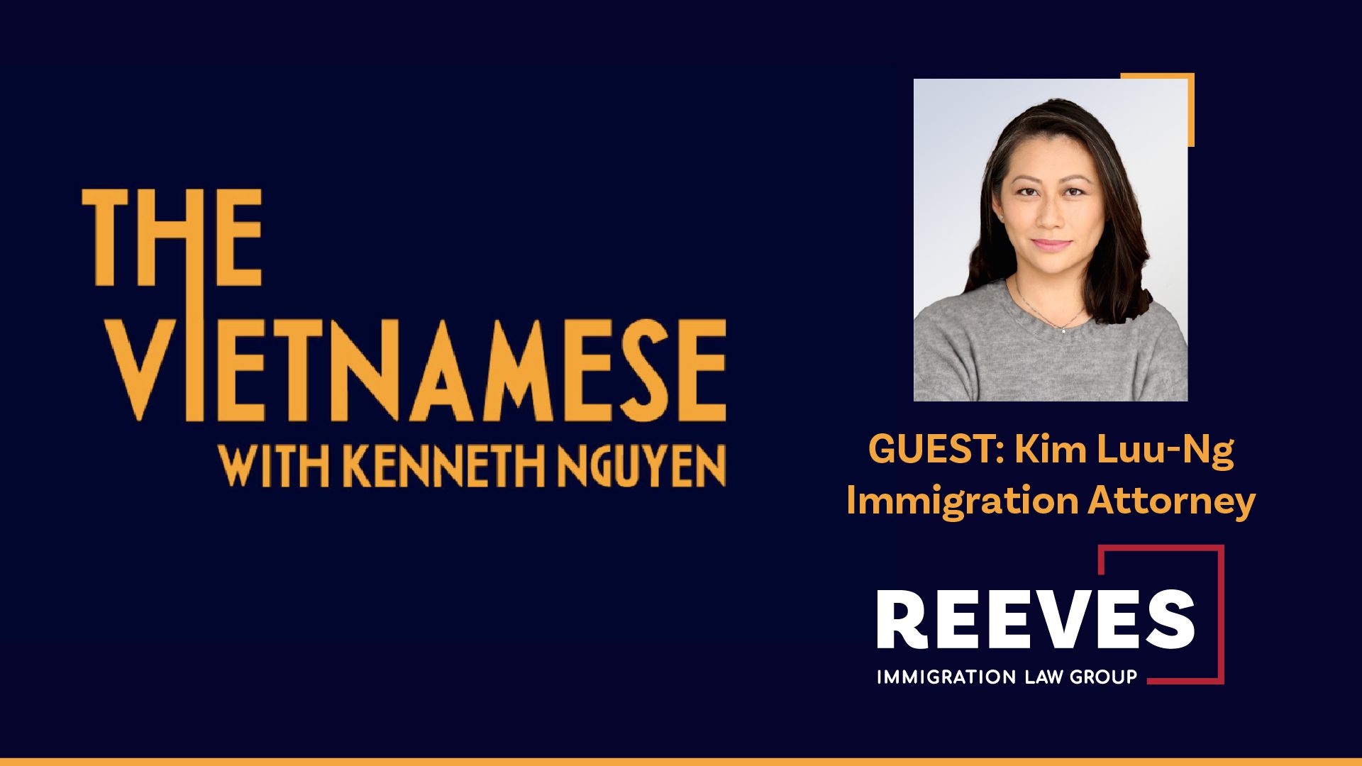 Kim Luu-Ng Appears on The Vietnamese Podcast with Kenneth Nguyen | Reeves